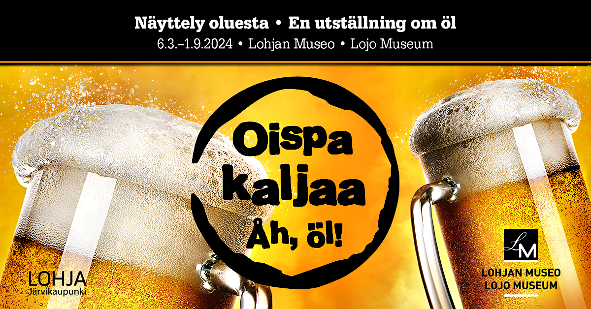 Oispa kaljaa - Åh, öl 6.3.2024–1.9.2024 - Lohja
